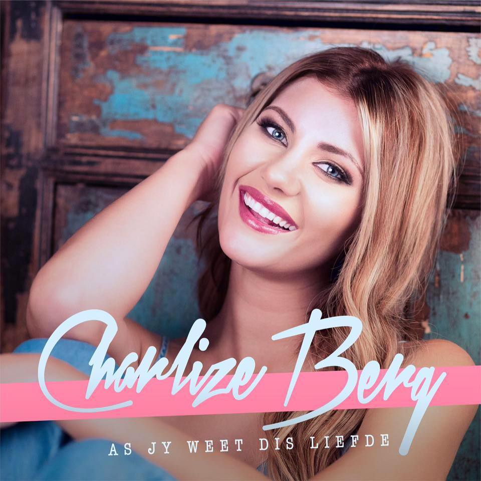 Charlize Berg – As Jy Weet Dis Liefde - The House Of Pop