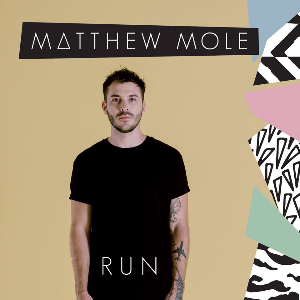 Matthew Mole - Run - The House Of Pop